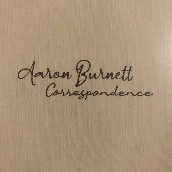 Aaron Burnett: Correspondence CD – Ramble Records
